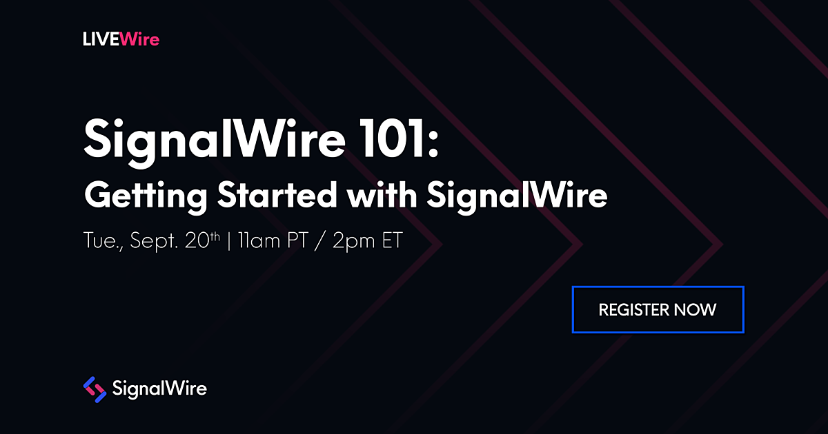 SignalWire 101: Getting Started | SignalWire