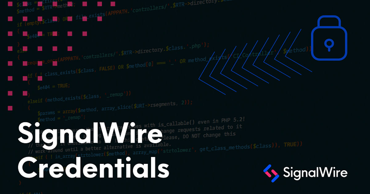 An Introduction to SignalWire Credentials | SignalWire
