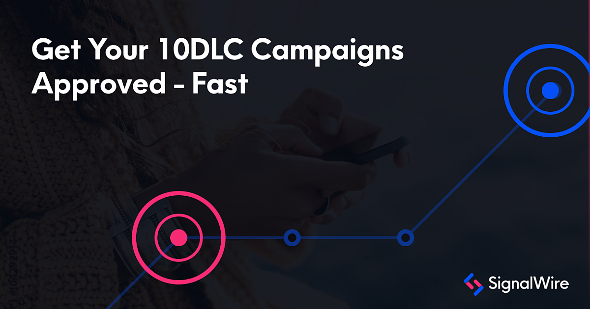 Tips for Successful Campaign Registration Through TCR | SignalWire