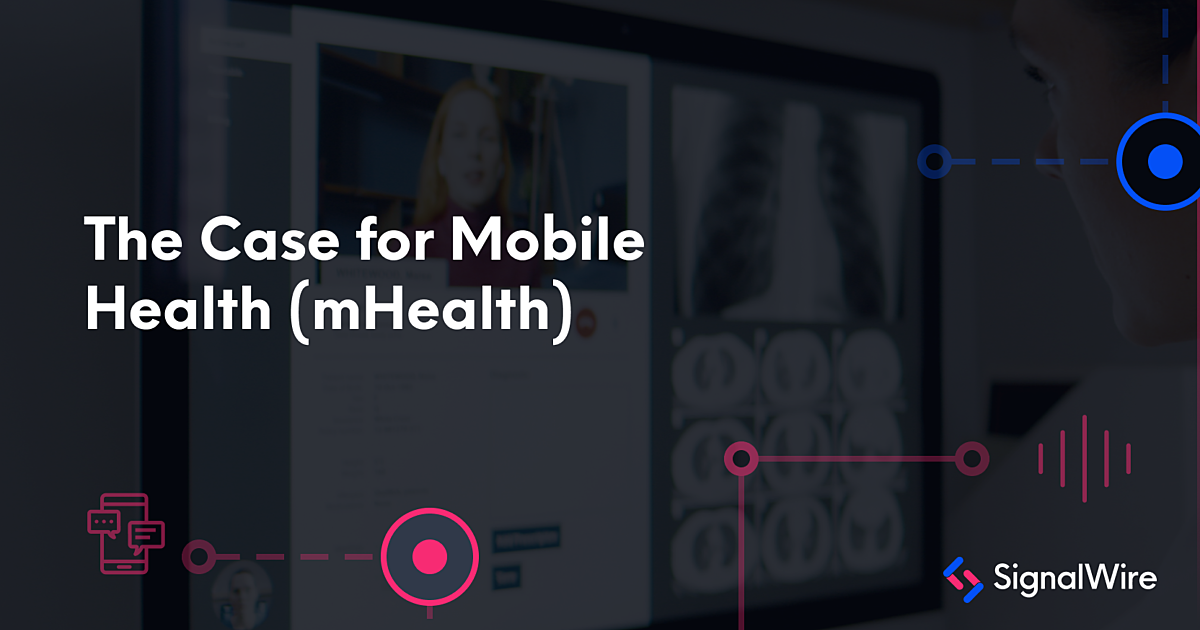 The Case for Mobile Health (mHealth) | SignalWire