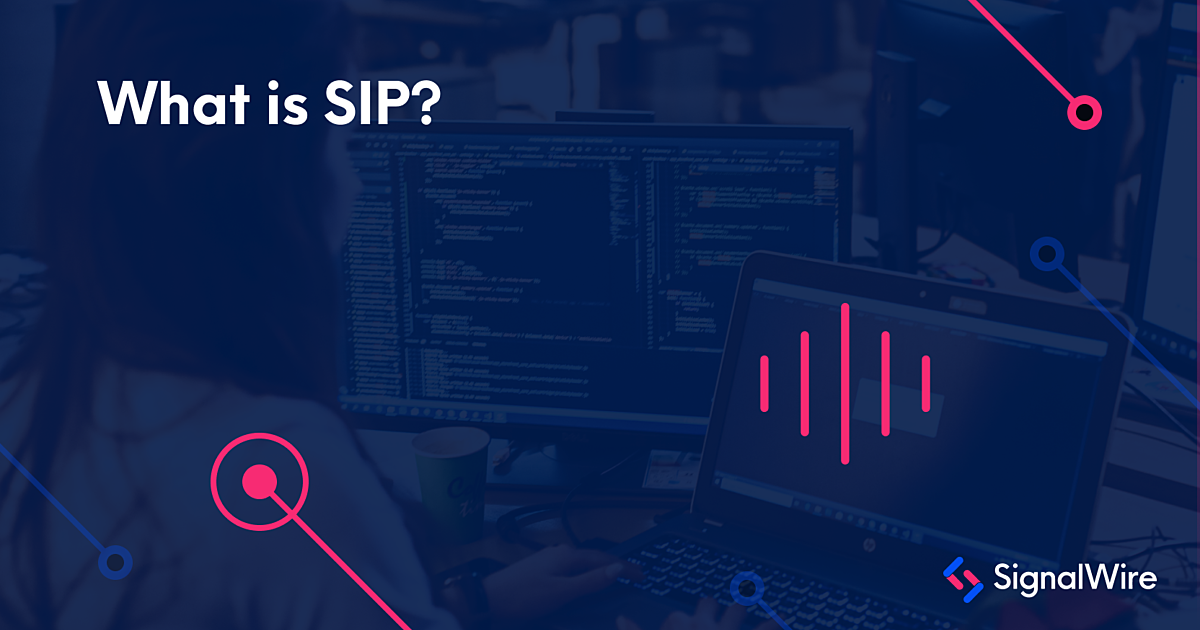 What is Session Initiation Protocol (SIP)? | SignalWire