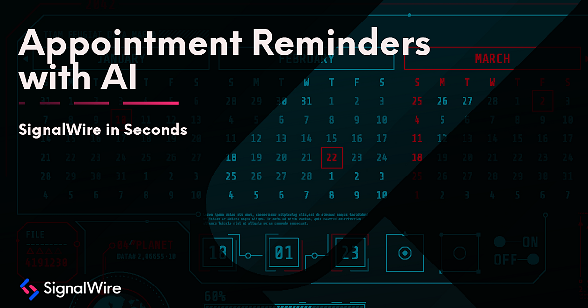 Build an AI-powered Appointment Reminder Application | SignalWire