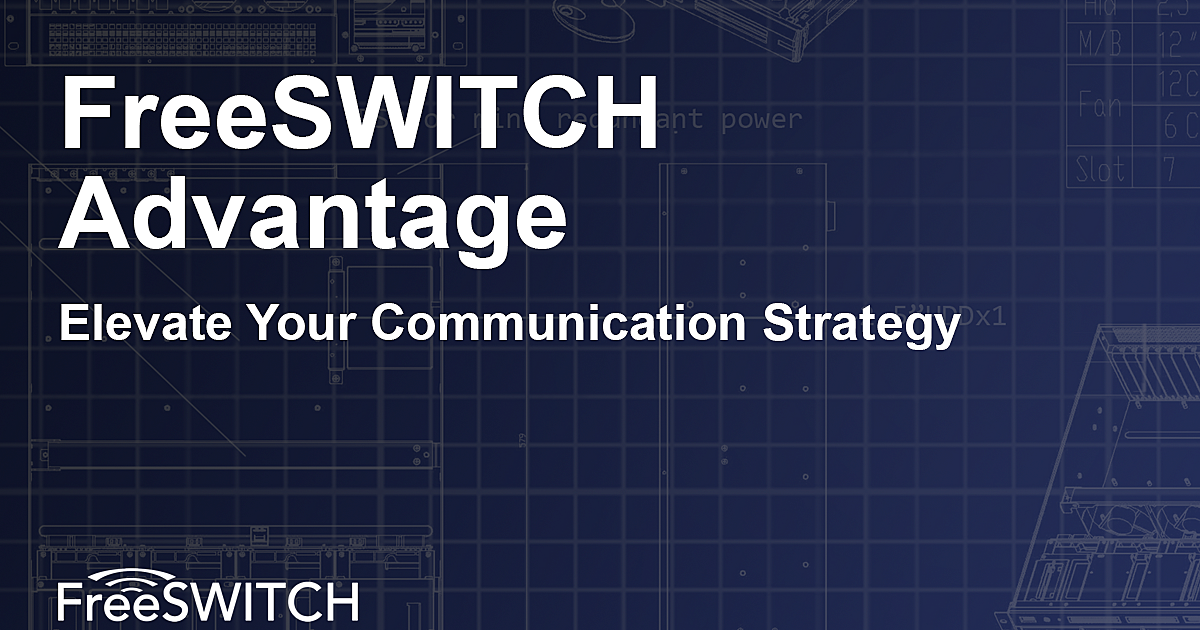 FreeSWITCH Advantage: Super Charge Your FreeSWITCH | SignalWire
