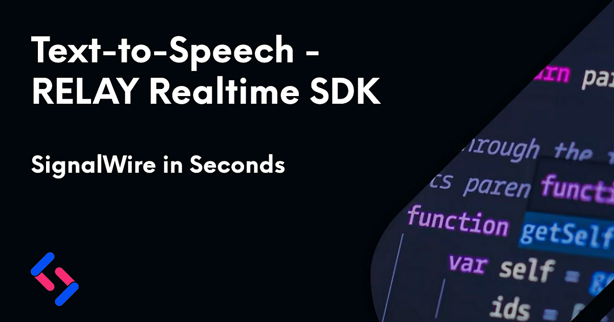Using Text-to-Speech: RELAY Realtime SDK | SignalWire Using Text-to-Speech: RELAY Realtime SDK | SignalWire