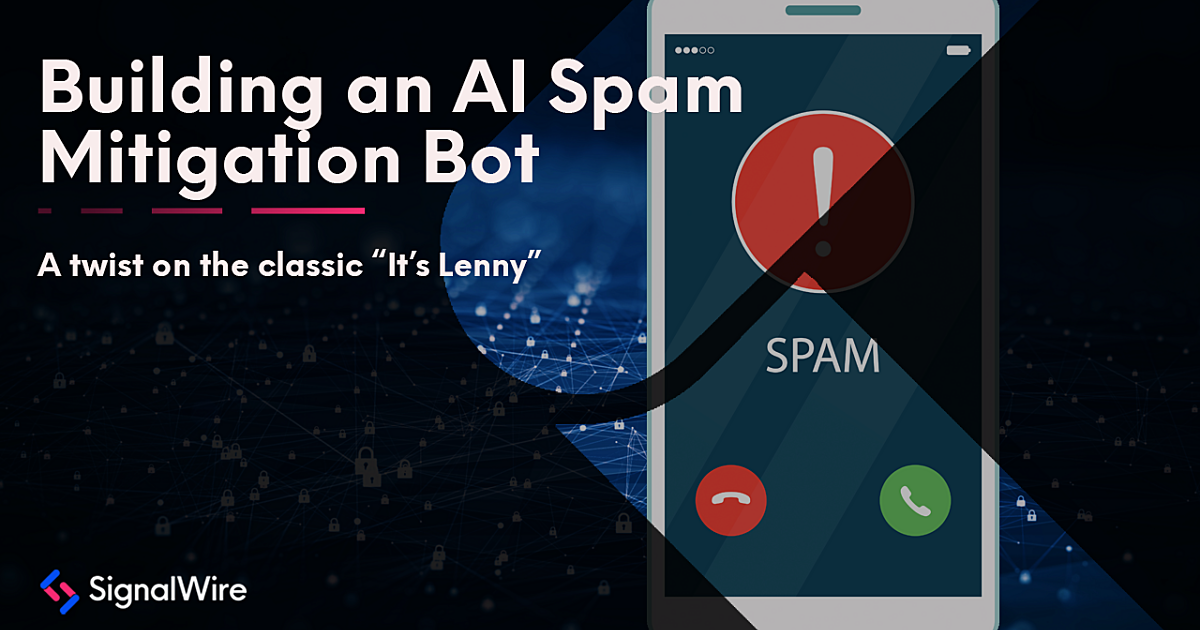Build an Interactive AI Spam Mitigation System | SignalWire
