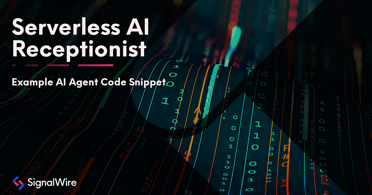 Create a Serverless Receptionist with SignalWire AI Agent | SignalWire