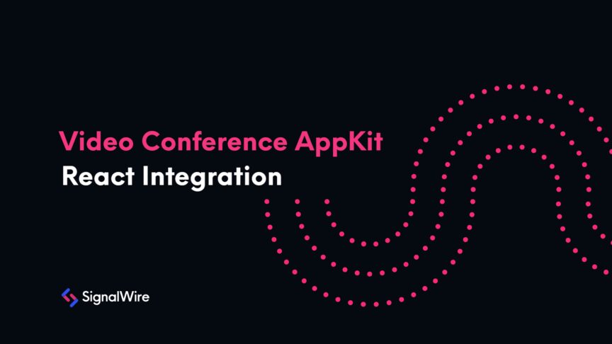 Introducing the Video Conference AppKit | SignalWire