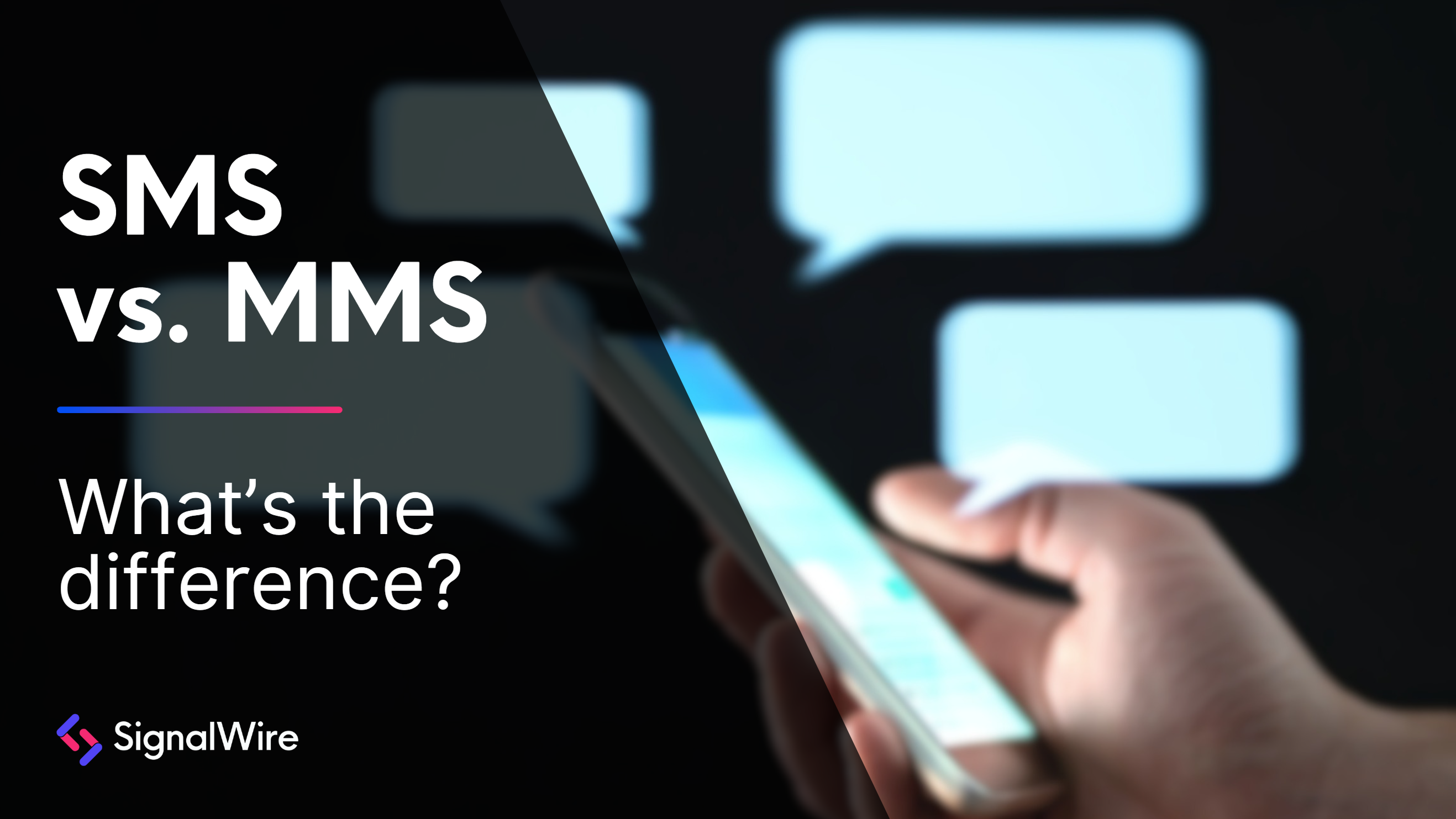 Understanding the Differences Between SMS vs. MMS | SignalWire