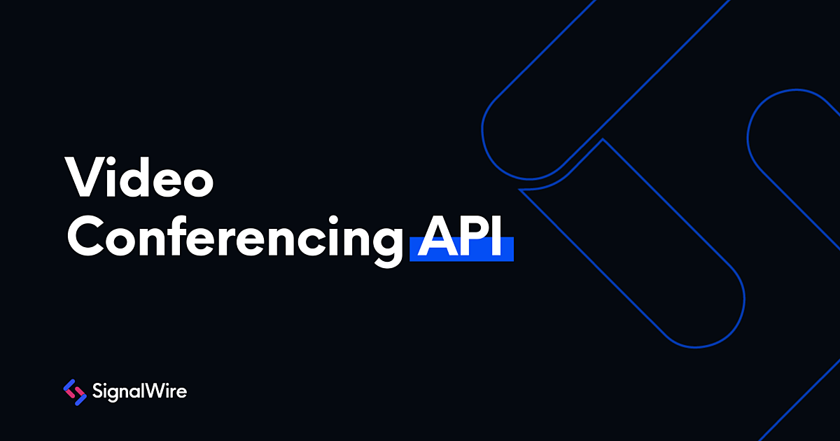 Video Conferencing API | SignalWire