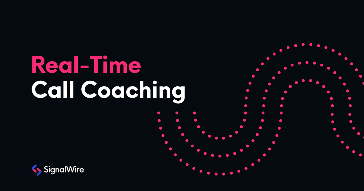 Real-Time Call Coaching | SignalWire